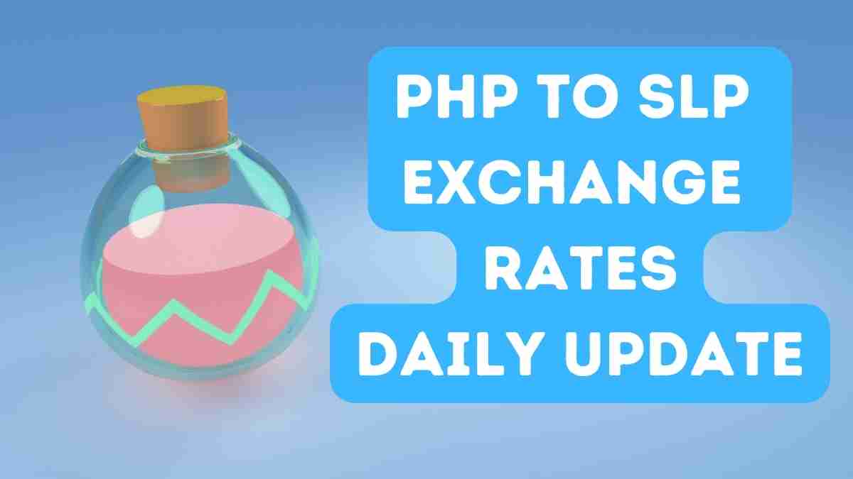 PHP To SLP Exchange Rates And Slp To Php Today Feb 2024