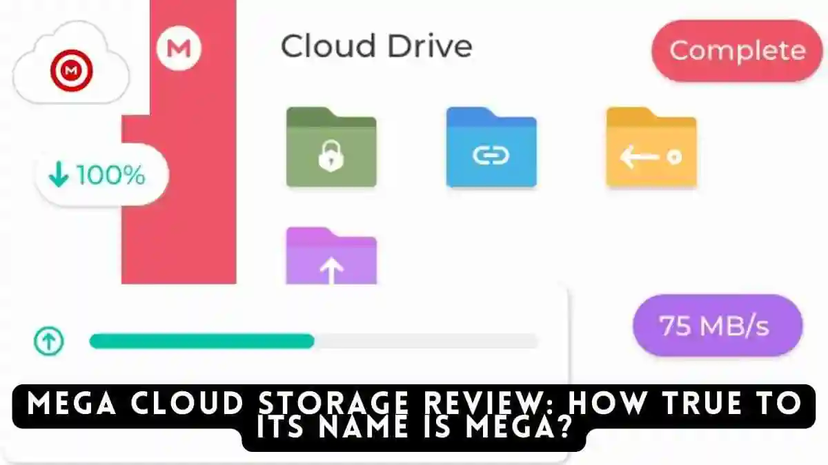 Mega Cloud Storage Review: How true to its name is Mega?
